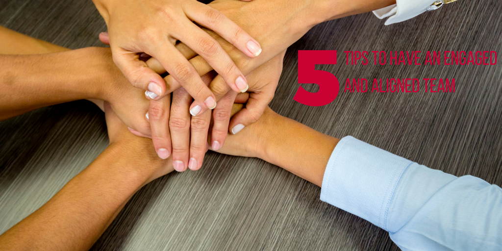 5 tips to have an engaged and aligned team - Demoucelle