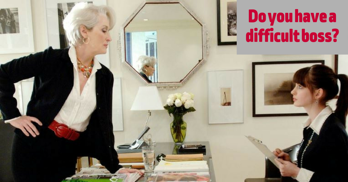 Managing up: What if you have a difficult boss?